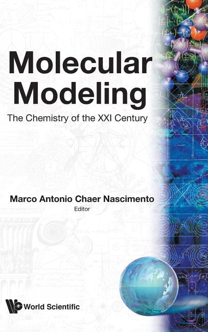 Molecular Modelling: The Chemistry of the 21st Century (Hardcover ...