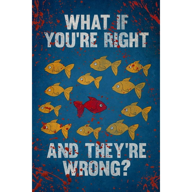Laminated What If Youre Right And Theyre Wrong Fargo Bloody Movie Spoof ...