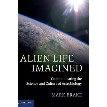 Alien Life Imagined: Communicating the Science and Culture of ...