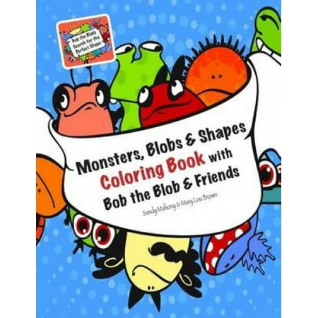 Monsters, Blobs, and Shapes Coloring Book with Bob the Blob and Friends ...
