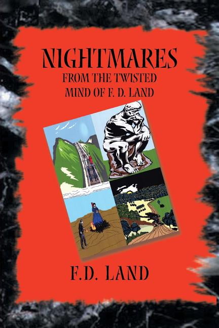 Nightmares Book IX : From the twisted mind of F. D. Land (Paperback ...