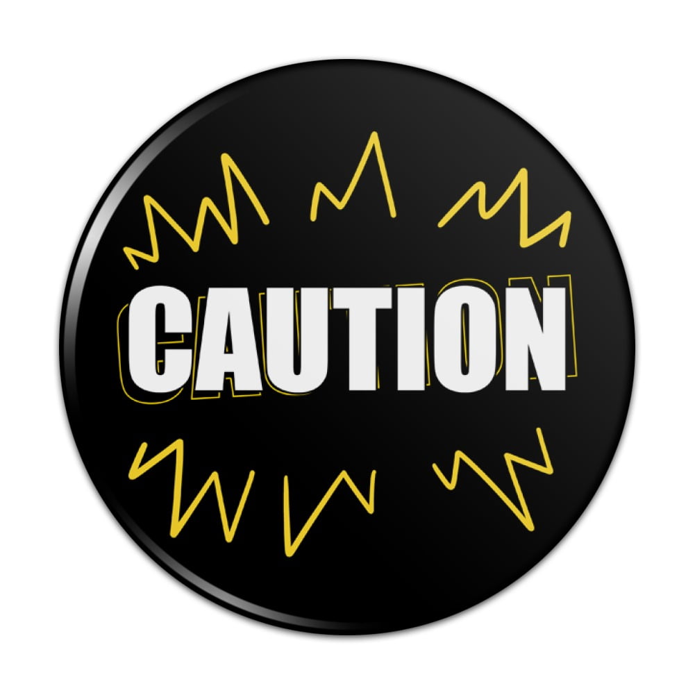Caution Warning Pinback Button Pin - Walmart.com