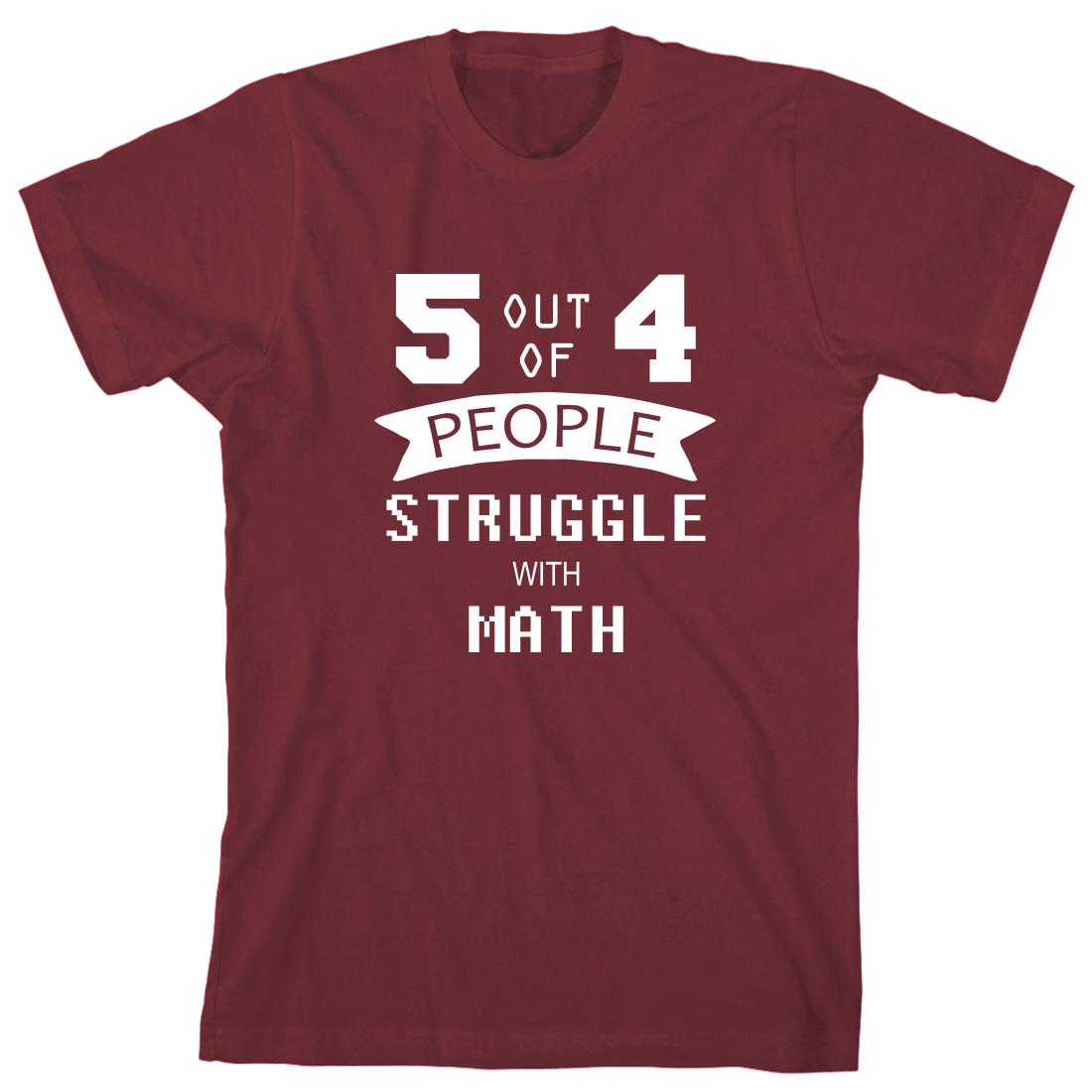 5 Out Of 4 People Struggle With Math Men s Shirt ID 2186 Walmart 5-out-of-4-people-struggle-with-math-men-s-shirt-id-2186-walmart