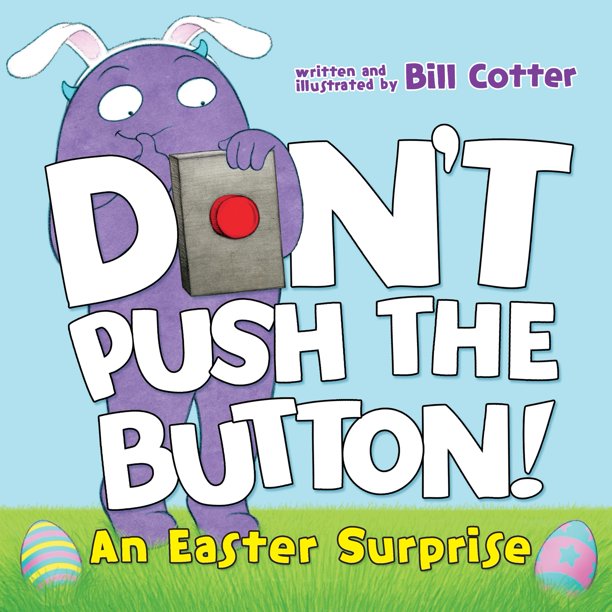 Don't Push the Button!: An Easter Surprise (Board Book) - Walmart.com ...