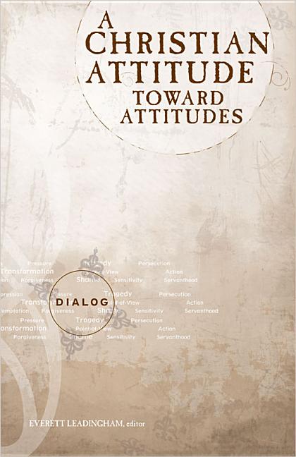 Dialog: A Christian Attitude Toward Attitudes (Paperback) - Walmart.com