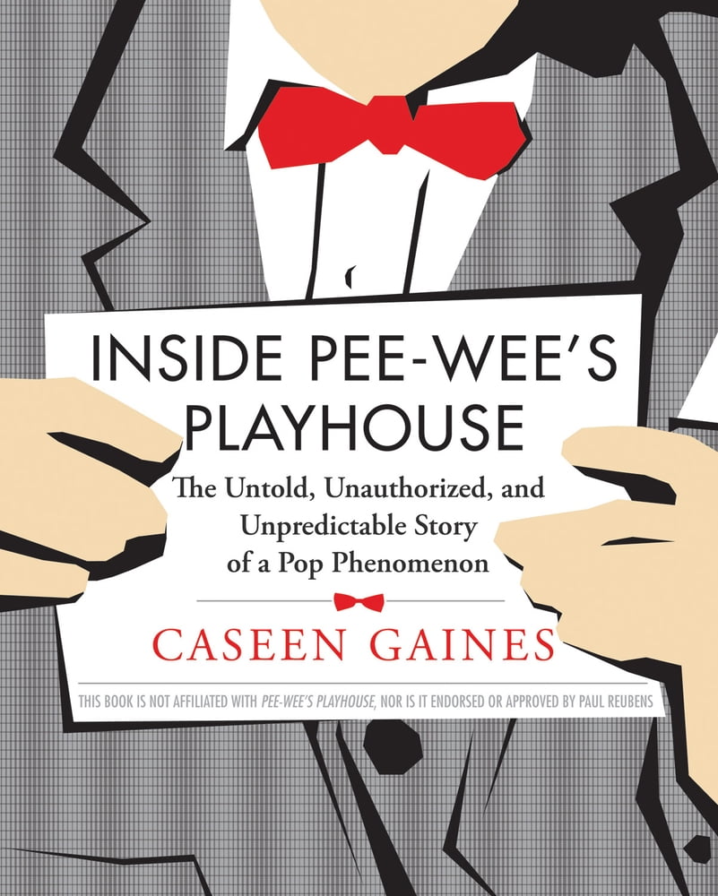 Pre-Owned Inside Pee-Wee's Playhouse: The Untold, Unauthorized, and ...