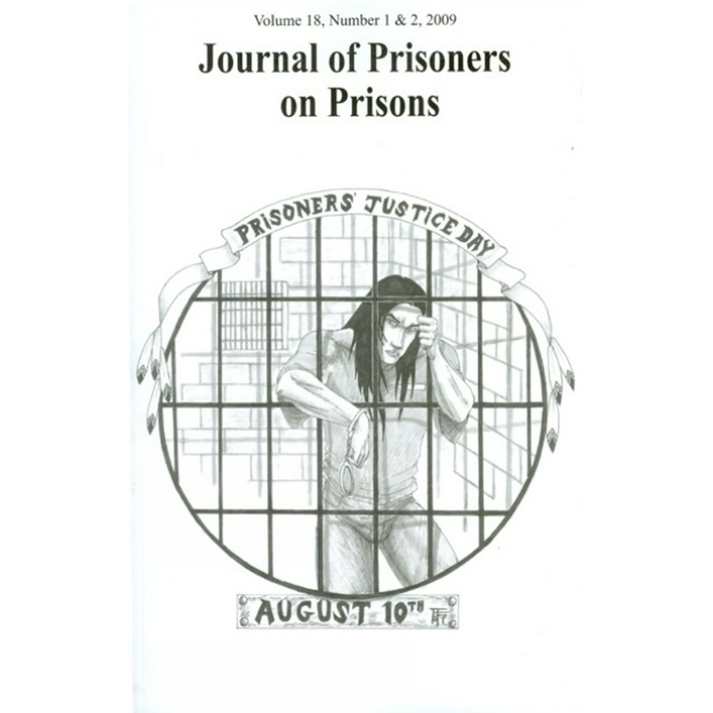 Journal of Prisoners on Prisons: Journal of Prisoners on Prisons, Volume 18 : Number 1 & 2 ...