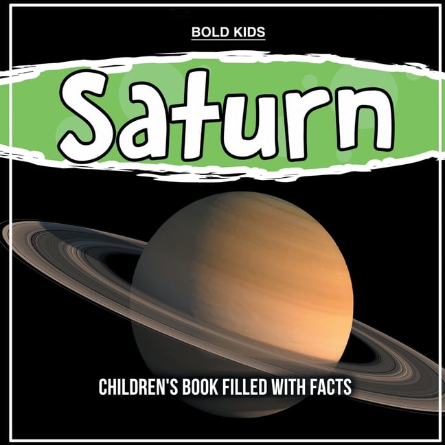 Saturn : Children's Book Filled With Facts (Paperback) - Walmart.com