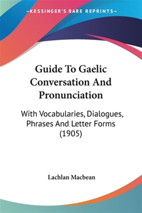Pre-Owned Guide to Gaelic Conversation and Pronunciation : With ...