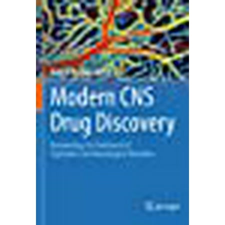 Modern CNS Drug Discovery: Reinventing the Treatment of Psychiatric and ...