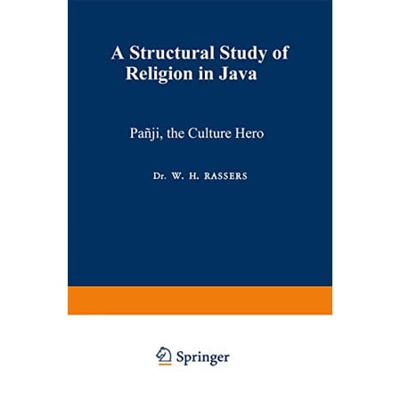 Pañji, the Culture Hero: A Structural Study of Religion in Java ...