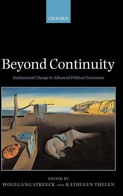 Beyond Continuity : Institutional Change in Advanced Political ...