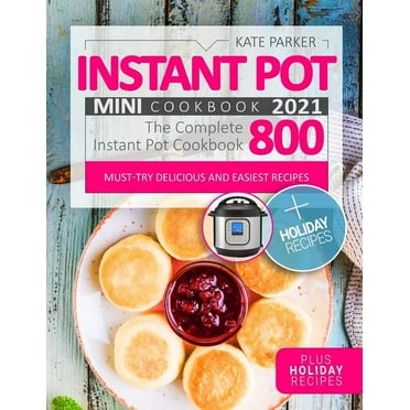 Mini Instant Pot Cookbook : Superfast 3-Quart Models Electric Pressure ...