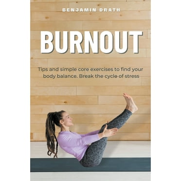 The Burnout Workbook: Advice and Exercises to Help You Unlock the ...