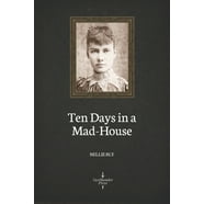 Ten Days in a Mad House (Paperback) - Walmart.com
