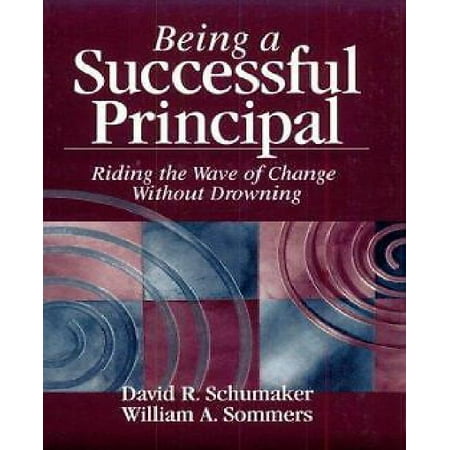 Being a Successful Principal : Riding the Wave of Change without ...