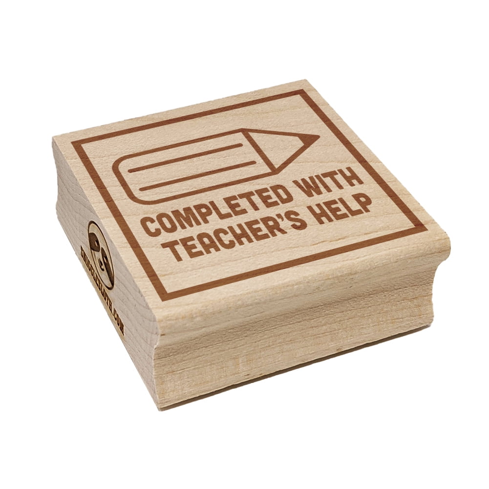 Completed with Teacher's Help Pencil Motivation Square Rubber Stamp ...