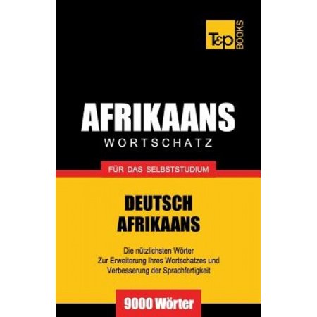Wortschatz Deutsch-Afrikaans fur das Selbststudium - 9000 Woerter ...