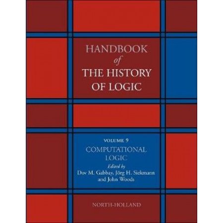 Computational Logic: Volume 9 (Handbook of the History of Logic) | Walmart Canada