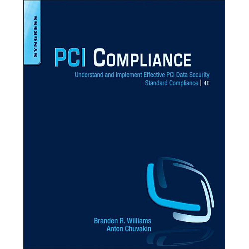 PCI Compliance : Understand and Implement Effective PCI Data Security ...