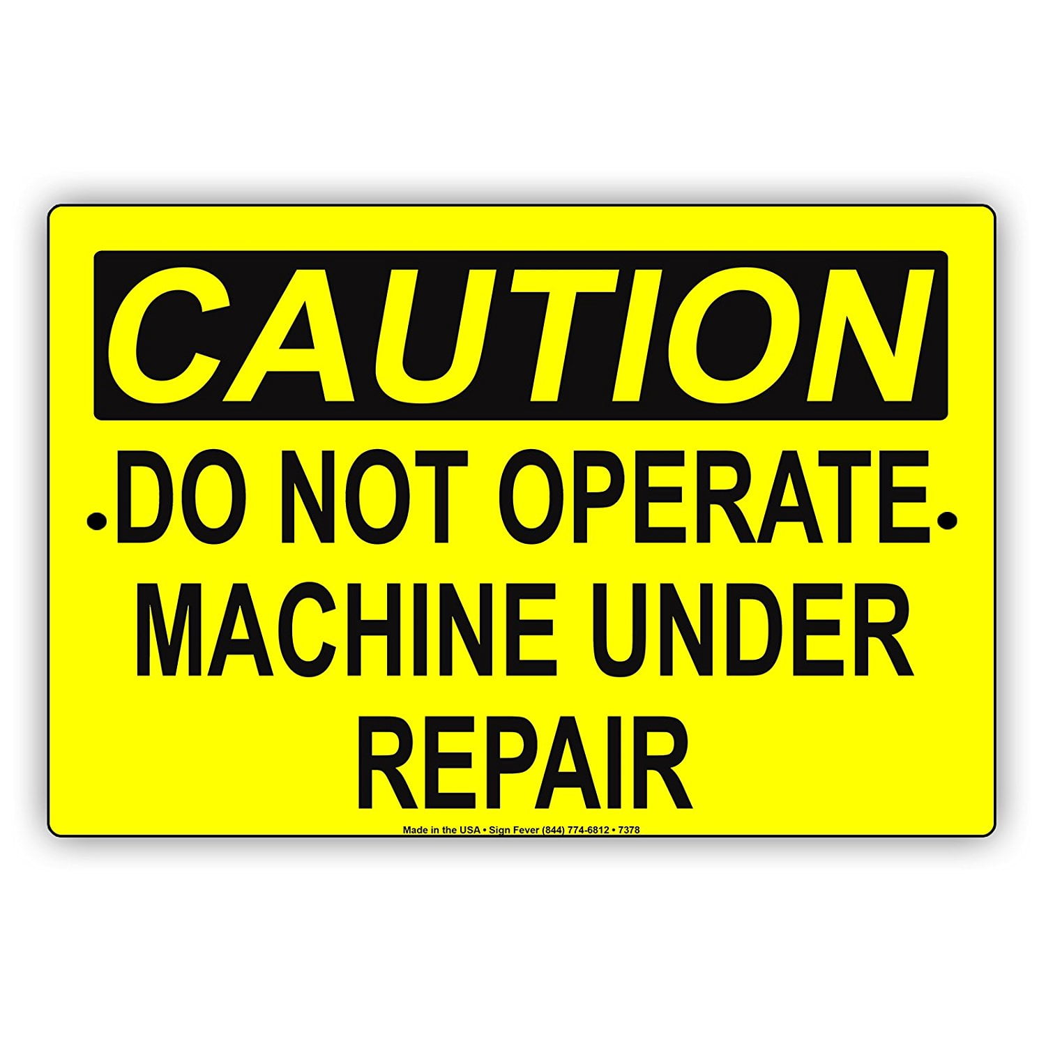 CAUTION Do Not Operate Machine Under Repair Alert Warning Notice caution-do-not-operate-machine-under-repair-alert-warning-notice