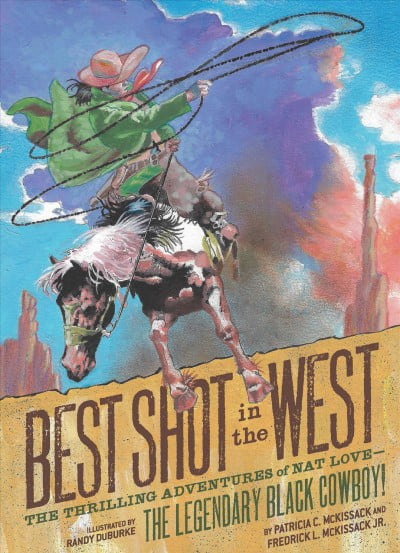 Pre-Owned Best Shot in the West : The Thrilling Adventures of Nat Love ...