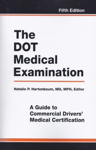 Pre-Owned The DOT Medical Examination: A Guide to Commercial Drivers ...
