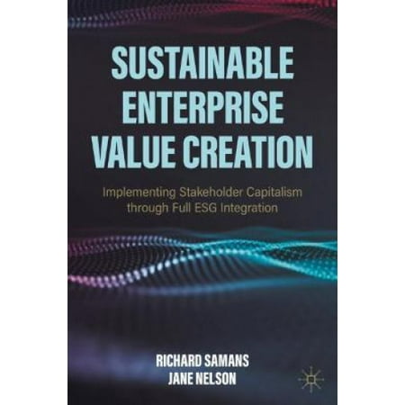 Sustainable Enterprise Value Creation: Implementing Stakeholder ...