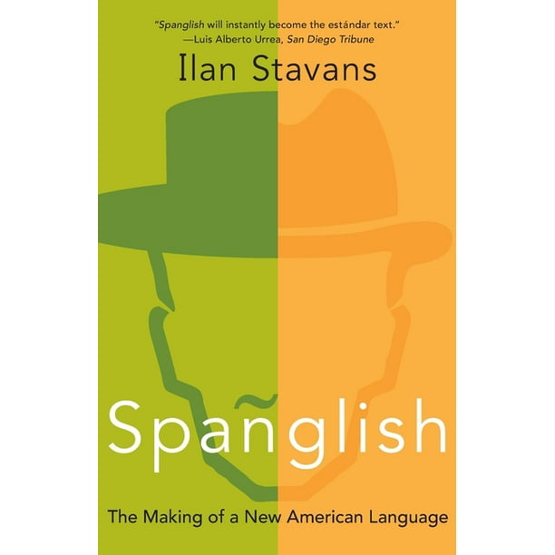 Spanglish : The Making of a New American Language (Paperback) - Walmart.com