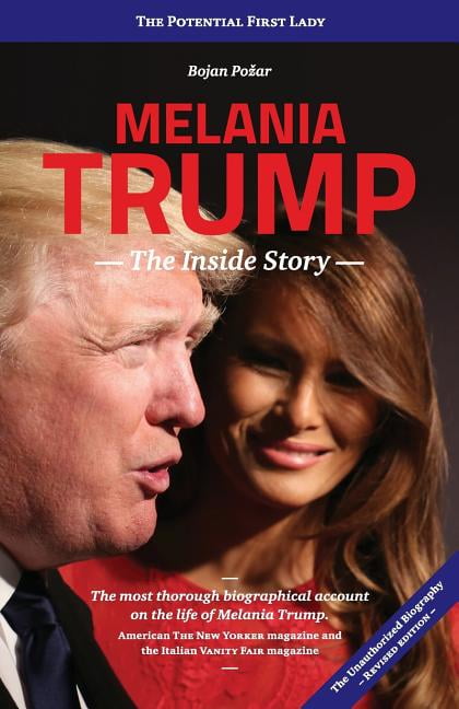 Melania Trump - The Inside Story : The Potential First Lady - Walmart.com