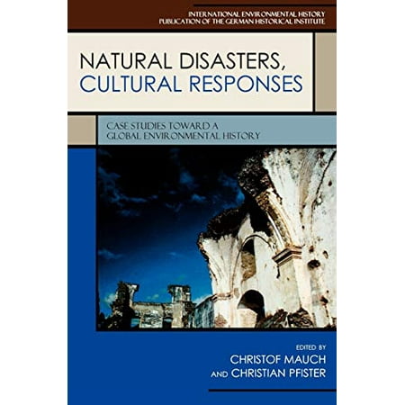 Natural Disasters, Cultural Responses: Case Studies toward a Global ...