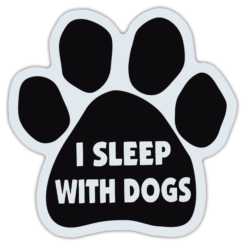 Dog Paw Shaped Car Magnet - I Sleep With Dogs - Magnetic Bumper Sticker ...