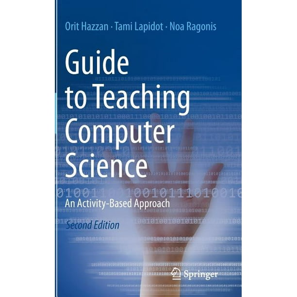 Guide to Teaching Computer Science : An Activity-Based Approach ...
