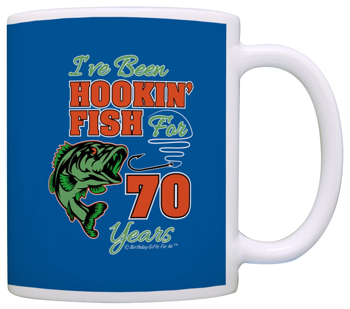 ThisWear 70th Birthday Gifts for All I've Been Hookin Fish for 70 Years ...