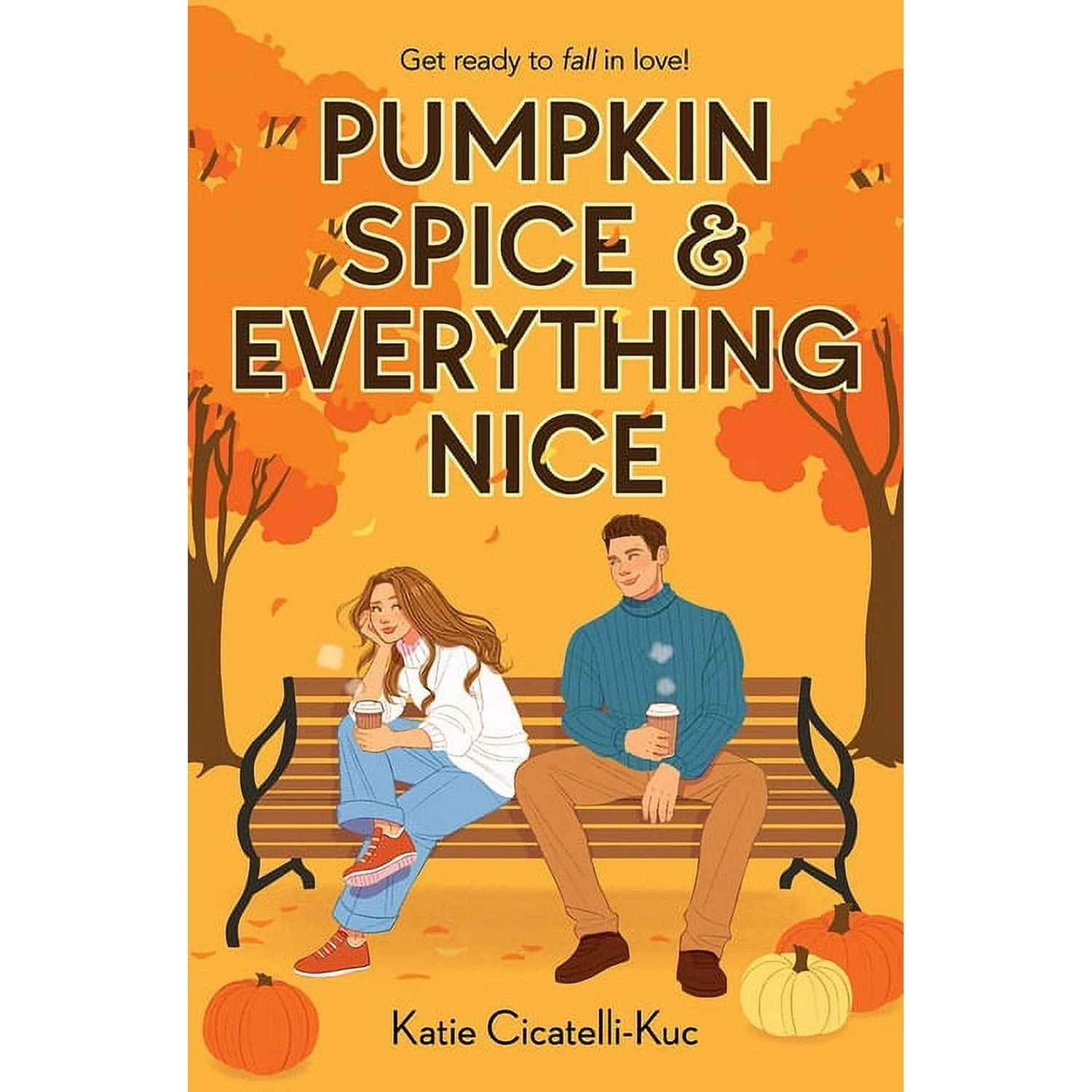 Pumpkin Spice & Everything Nice by Katie Cicatelli-Kuc, Paperback ...