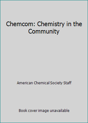Pre-Owned Chemcom: Chemistry in the Community (Hardcover) 0787205605 ...