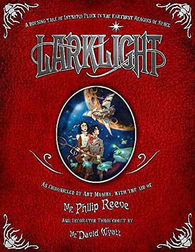 Pre-Owned Larklight: A Rousing Tale of Dauntless Pluck in the Farthest ...