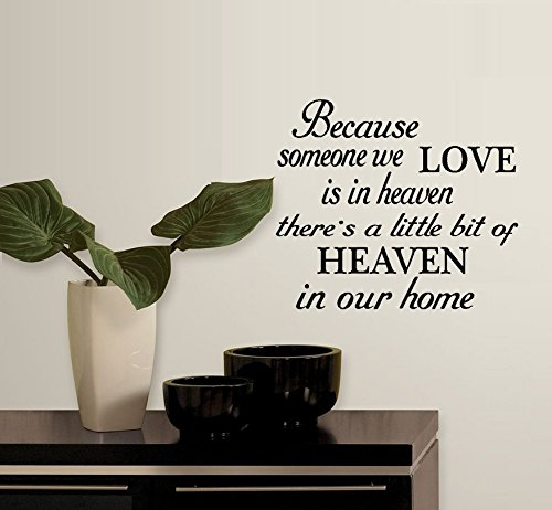 Decal ~ Because Someone we love is in Heaven, There's a little bit of ...