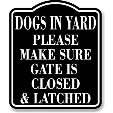 Dogs in Yard Please Close Gate Brown Sign - Walmart.com