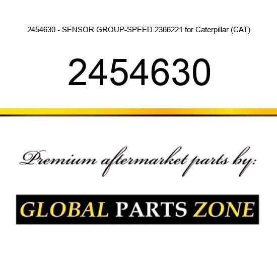 2454630 - SENSOR GROUP-SPEED 2366221 for Caterpillar (CAT) - Walmart.com