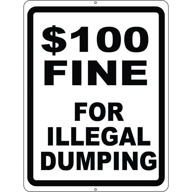 $100 Fine for Illegal Dumping Sign - Walmart.com