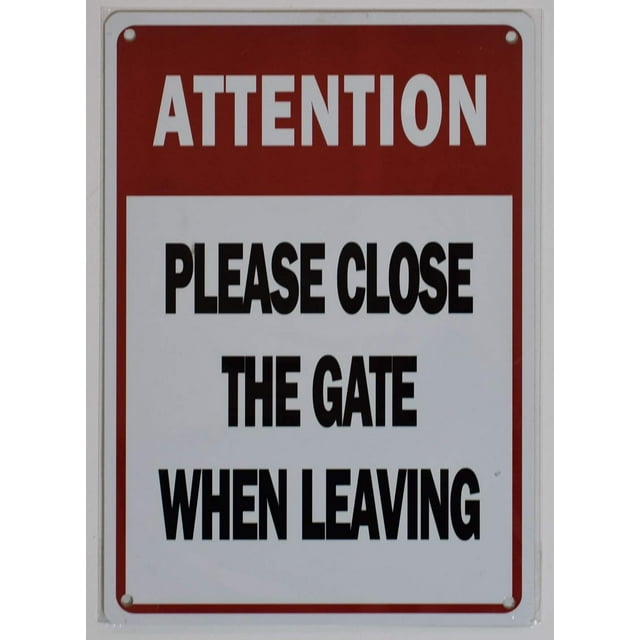 Attention Please Close The GATE Sign (Rust Free Aluminium 7X10 ...