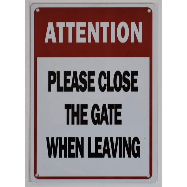Attention Please Close The GATE Sign (Rust Free Aluminium 7X10 ...