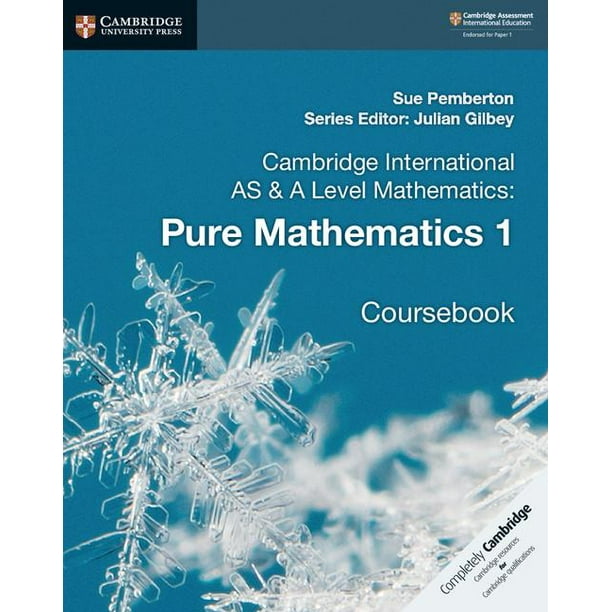 Cambridge International As A Level Mathematics Pure Mathematics 1 cambridge-international-as-a-level-mathematics-pure-mathematics-1