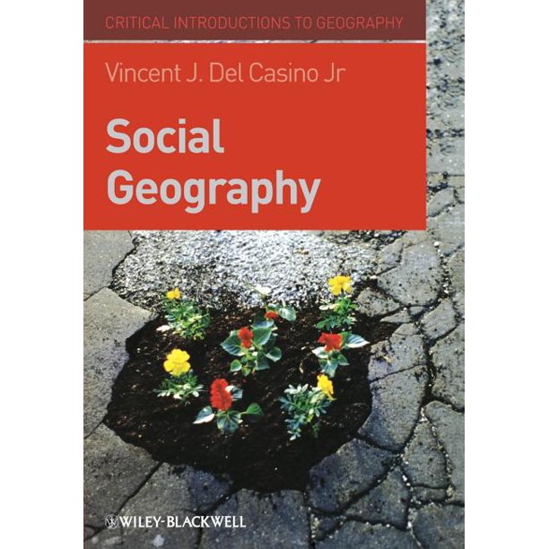 Critical Introductions to Geography: Social Geography : A Critical ...