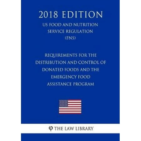 Requirements for the Distribution and Control of Donated Foods and the ...
