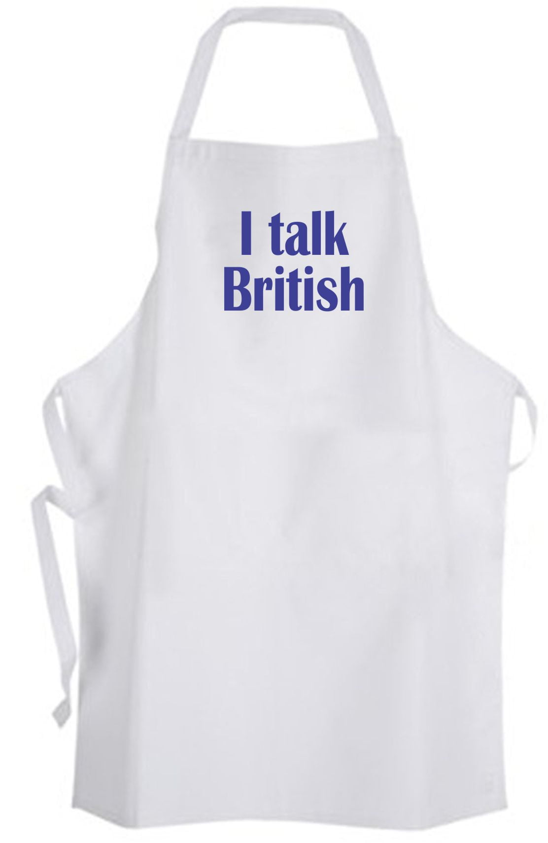 Aprons365 - I talk British – Apron - Accent Funny Humor England English ...