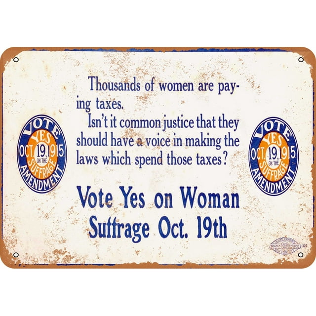 9 x 12 METAL SIGN - 1915 Vote Yes on Woman Suffrage - Vintage Rusty ...