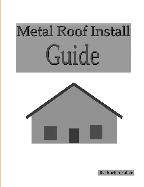 Metal Roof Install Guide (Paperback) - Walmart.com