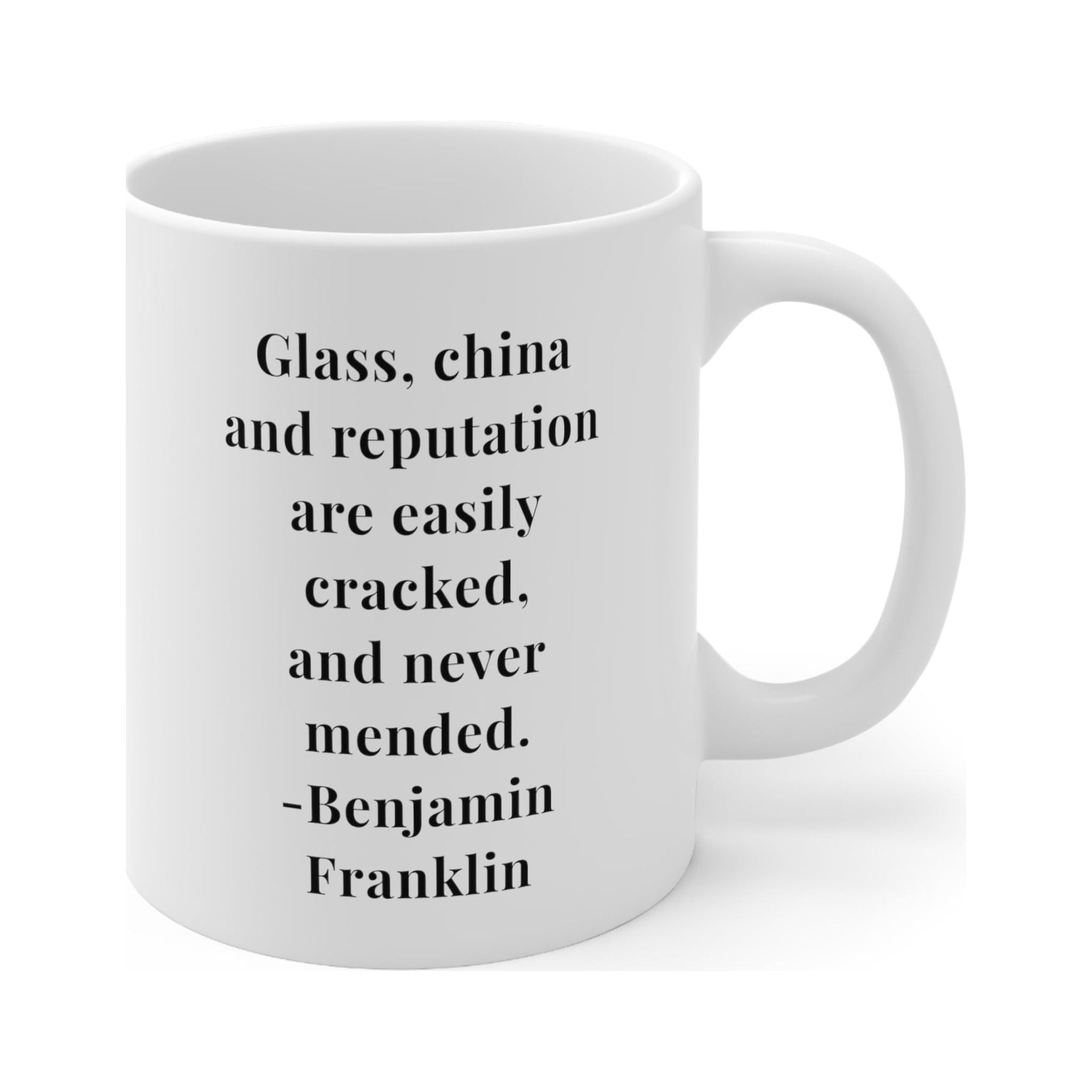 Benjamin Franklin Mug - Quote - Glass, China and Reputation - Walmart.com